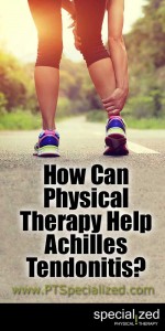 How Can Physical Therapy Help Achilles Tendonitis?