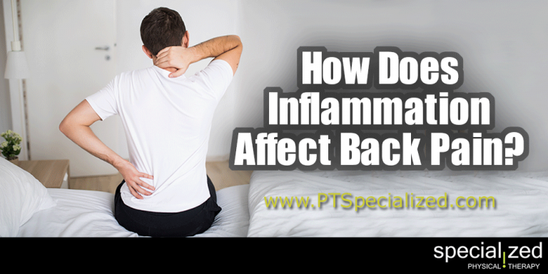 How Does Inflammation Affect Back Pain? | Specialized Physical Therapy